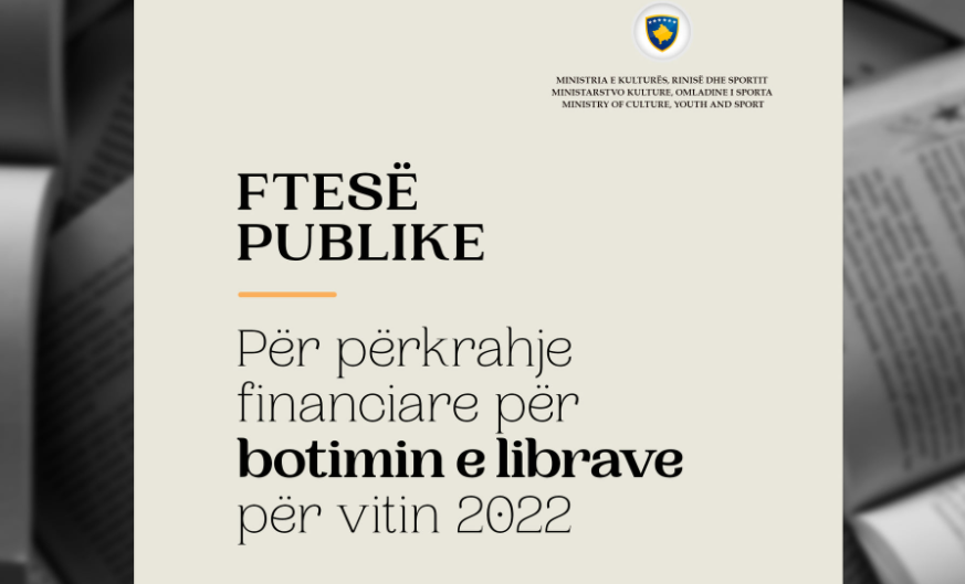 MKRS hap ftesë publike për përkrahje financiare për botimin e librave ... MKRS hap ftesë publike për përkrahje financiare për botimin e librave ...